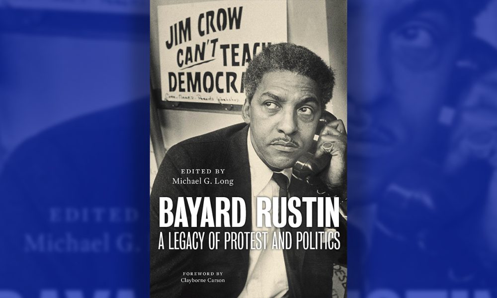 Bayard Rustin’s Legacy of Protest, Politics Redundant in Essay Form ...