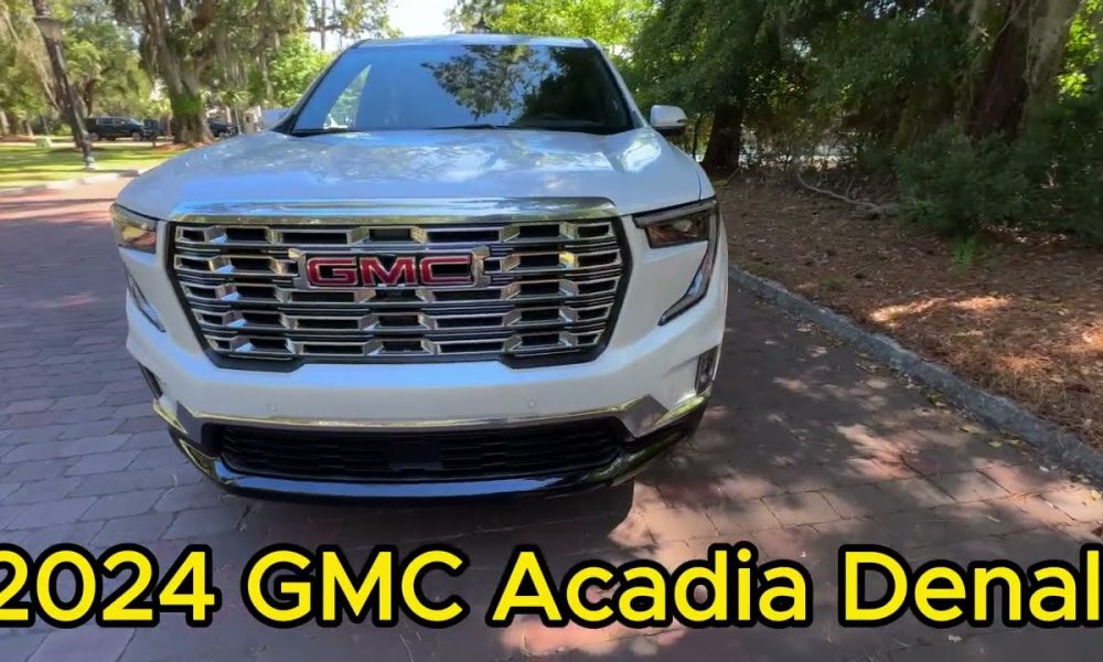 2024 GMC Acadia Denali First Look | Post News Group