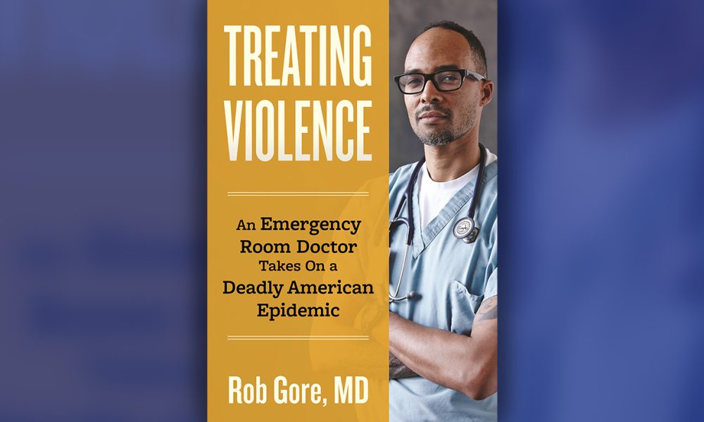 Book Review: Treating Violence: An Emergency Room Doctor Takes on a ...