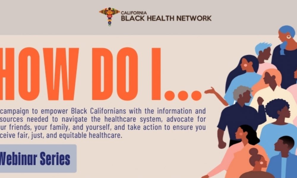 California Black Health Network’s New Campaign Zooms in on Patient ...
